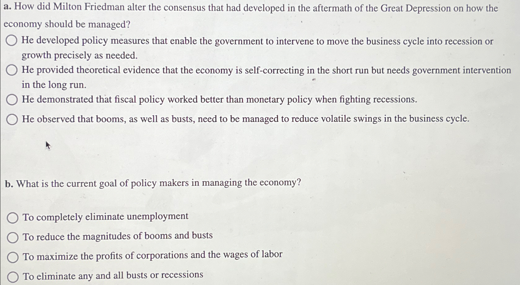 Solved a. ﻿How did Milton Friedman alter the consensus that | Chegg.com