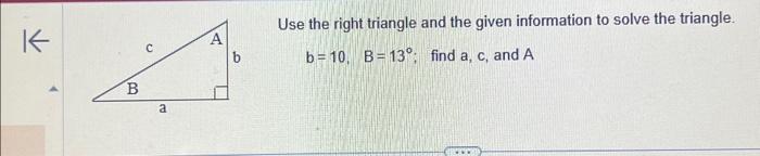 Solved Use the right triangle and the given information to | Chegg.com
