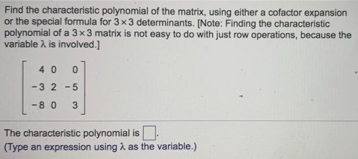 Solved Find the characteristic polynomial of the matrix, | Chegg.com