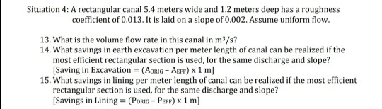 Solved Situation 4: A rectangular canal 5.4 meters wide and | Chegg.com