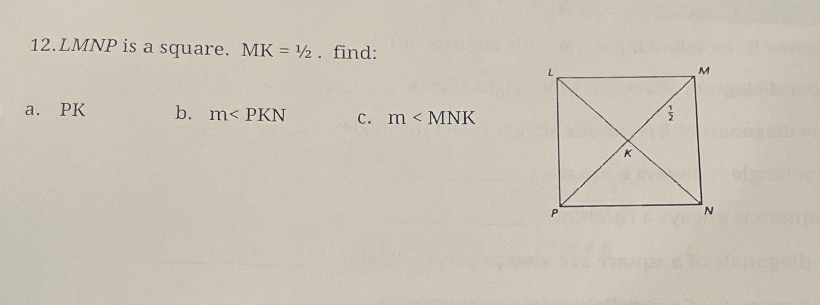 Solved LMNP ﻿is a square. MK=12. ﻿find:a. PKb. mmc. m | Chegg.com
