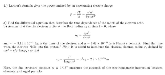 Solved 5.) Larmor's formula gives the power emitted by an | Chegg.com