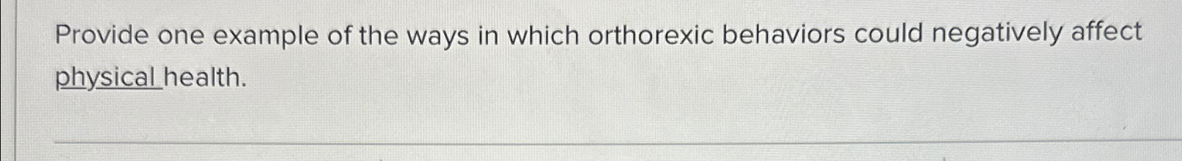 Solved Provide one example of the ways in which orthorexic | Chegg.com