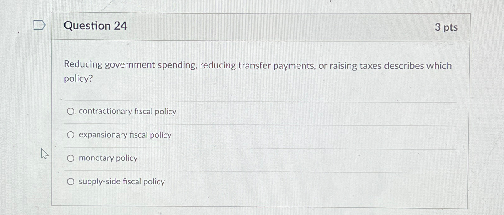 Solved Question 243 ﻿ptsReducing government spending, | Chegg.com