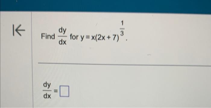 Solved Find dxdy for y=x(2x+7)31 dxdy= | Chegg.com