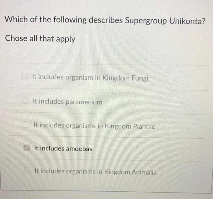 Solved Which of the following describes Supergroup Unikonta? | Chegg.com