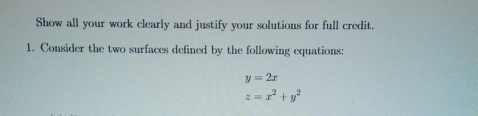 Solved Show all your work clearly and justify your solutions | Chegg.com