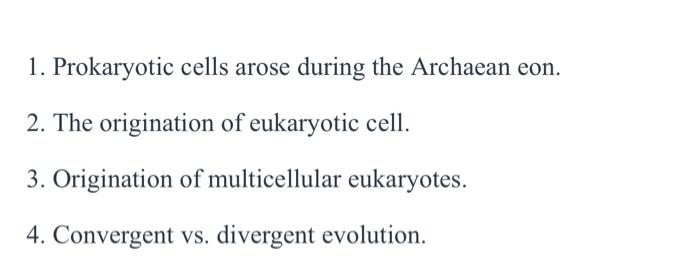 Solved 1. Prokaryotic cells arose during the Archaean eon. | Chegg.com