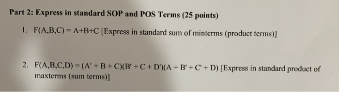Solved Part 2: Express in standard SOP and POS Terms (25 | Chegg.com