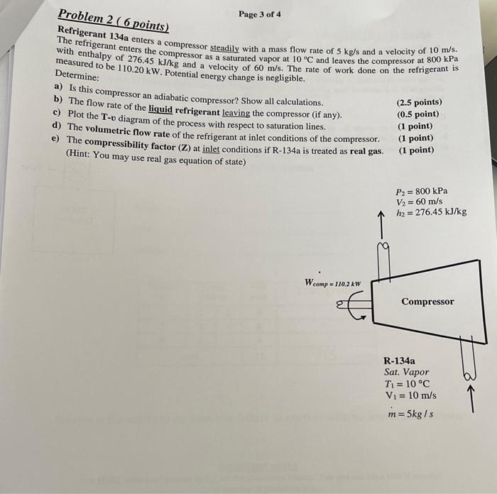 Solved Problem 2 ( 6 points) Refrigerant 134 a enters a | Chegg.com Solved Problem 2 ( 6 points) Refrigerant 134 a enters a | Chegg.com