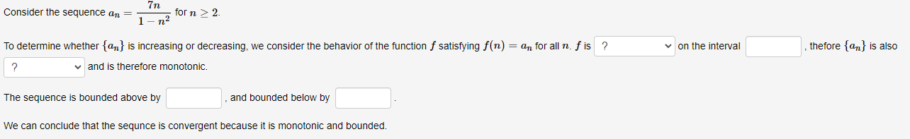 Consider the sequence an=7n1-n2 ﻿for n≥2.To determine | Chegg.com