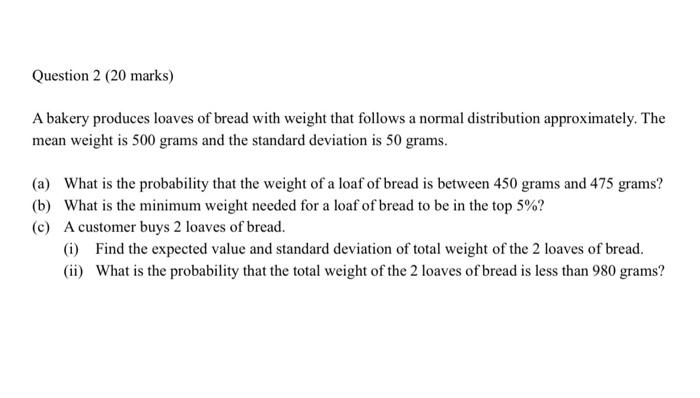 Solved A bakery produces loaves of bread with weight that | Chegg.com