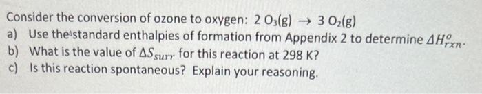 Solved Consider the conversion of ozone to oxygen: 2O3( | Chegg.com