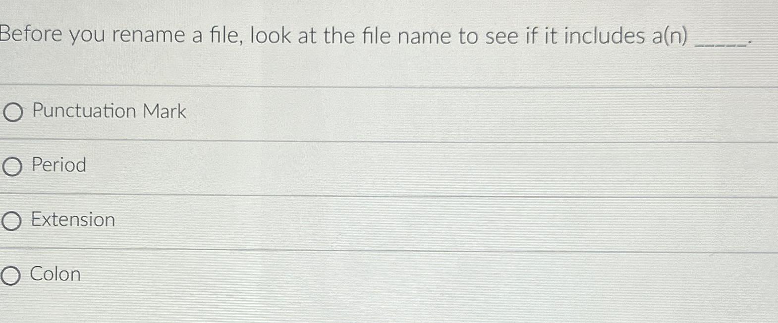 Solved Before you rename a file, look at the file name to | Chegg.com