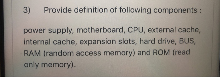 Solved 3) Provide definition of following components : power | Chegg.com