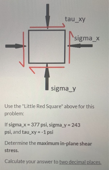 Solved tau_xy sigma_x sigma_y Use the "Little Red Square" | Chegg.com