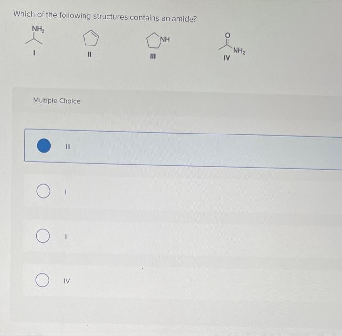 Solved Which of the following structures contains an amide? | Chegg.com