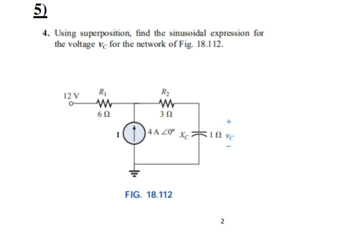Solved 5) 4. Using superposition, find the sinusoidal | Chegg.com
