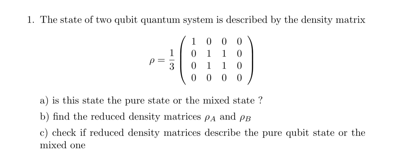 Solved The state of two qubit quantum system is described by | Chegg.com