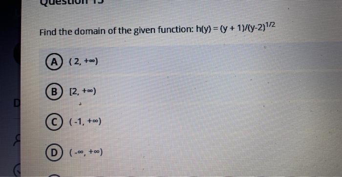 Solved Find the domain of the given function: | Chegg.com