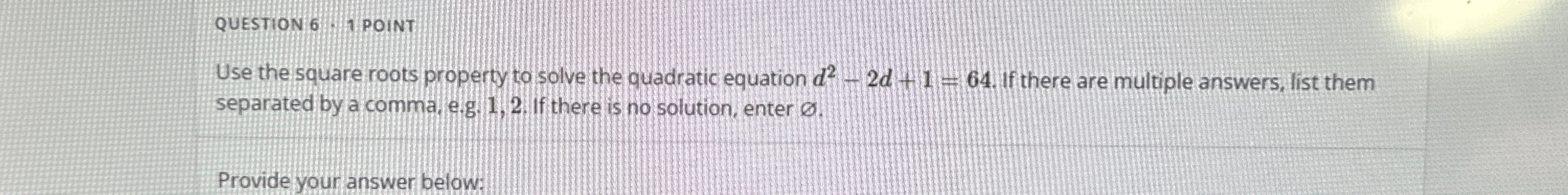 Solved QUESTION 6 . 1 ﻿POINTUse the square roots property to | Chegg.com