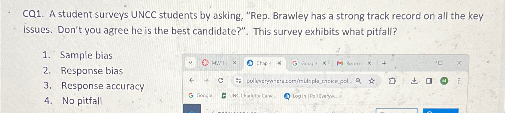 Solved CQ1. ﻿A student surveys UNCC students by asking, | Chegg.com