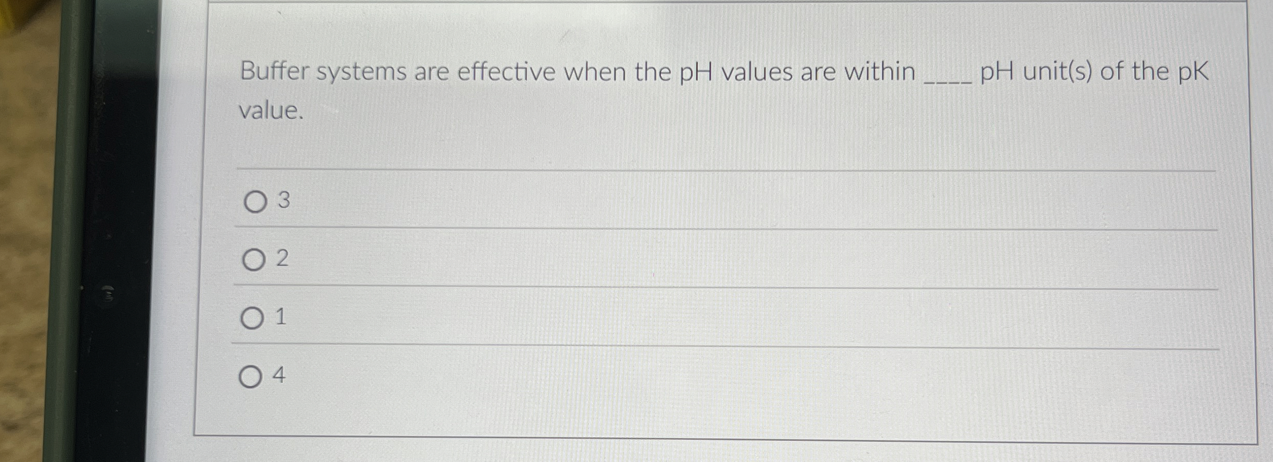 Solved Buffer systems are effective when the pH values are | Chegg.com