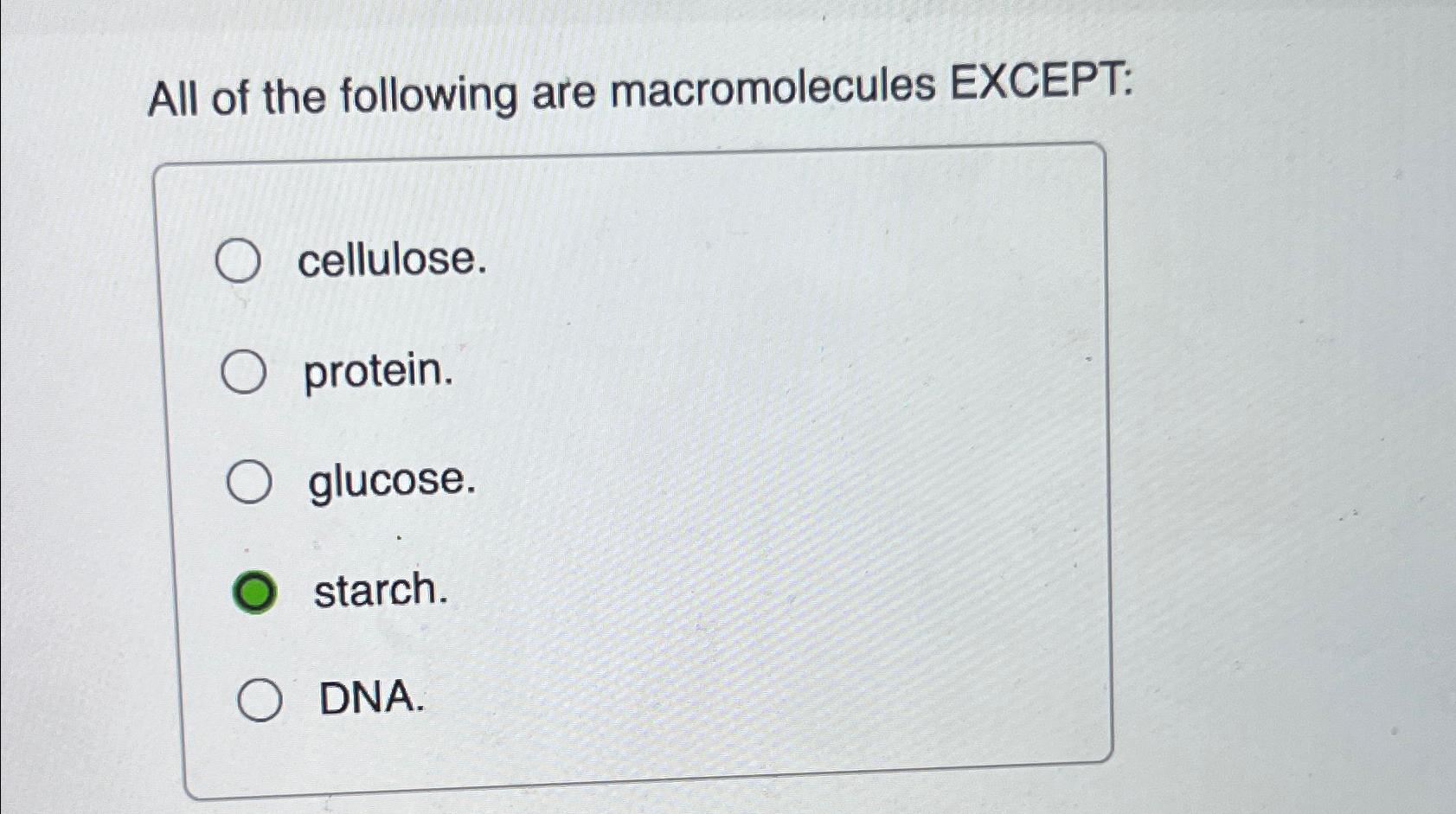 Solved All of the following are macromolecules | Chegg.com