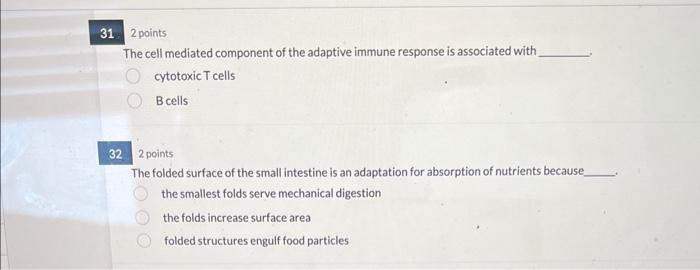 Solved 2 points The cell mediated component of the adaptive | Chegg.com