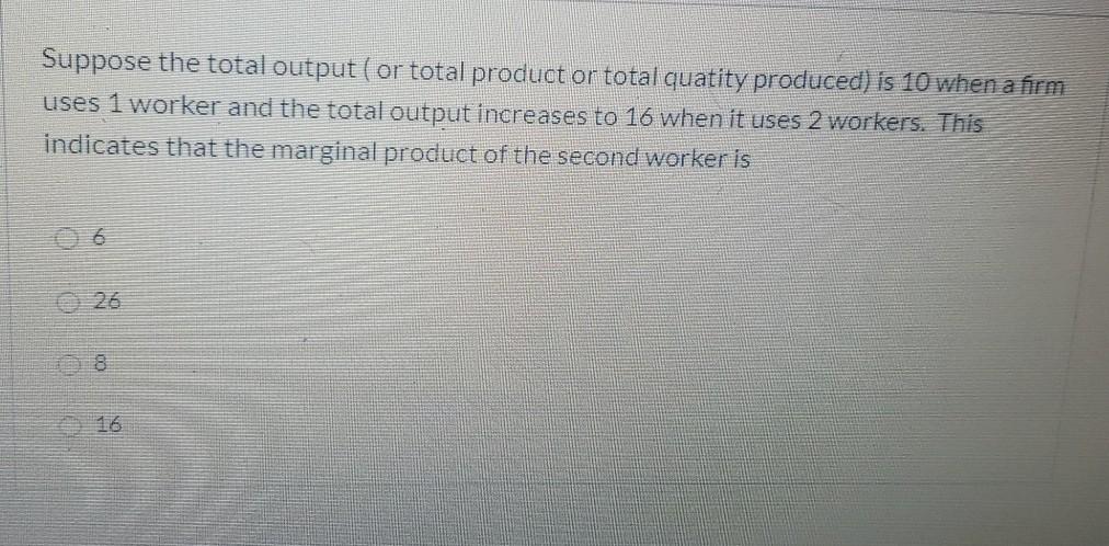 Solved Suppose the total output ( or total product or total | Chegg.com