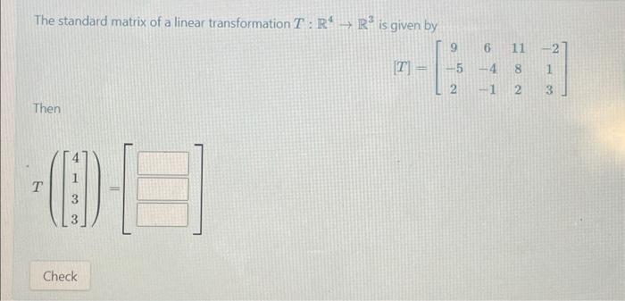 Solved The standard matrix of a linear transformation | Chegg.com