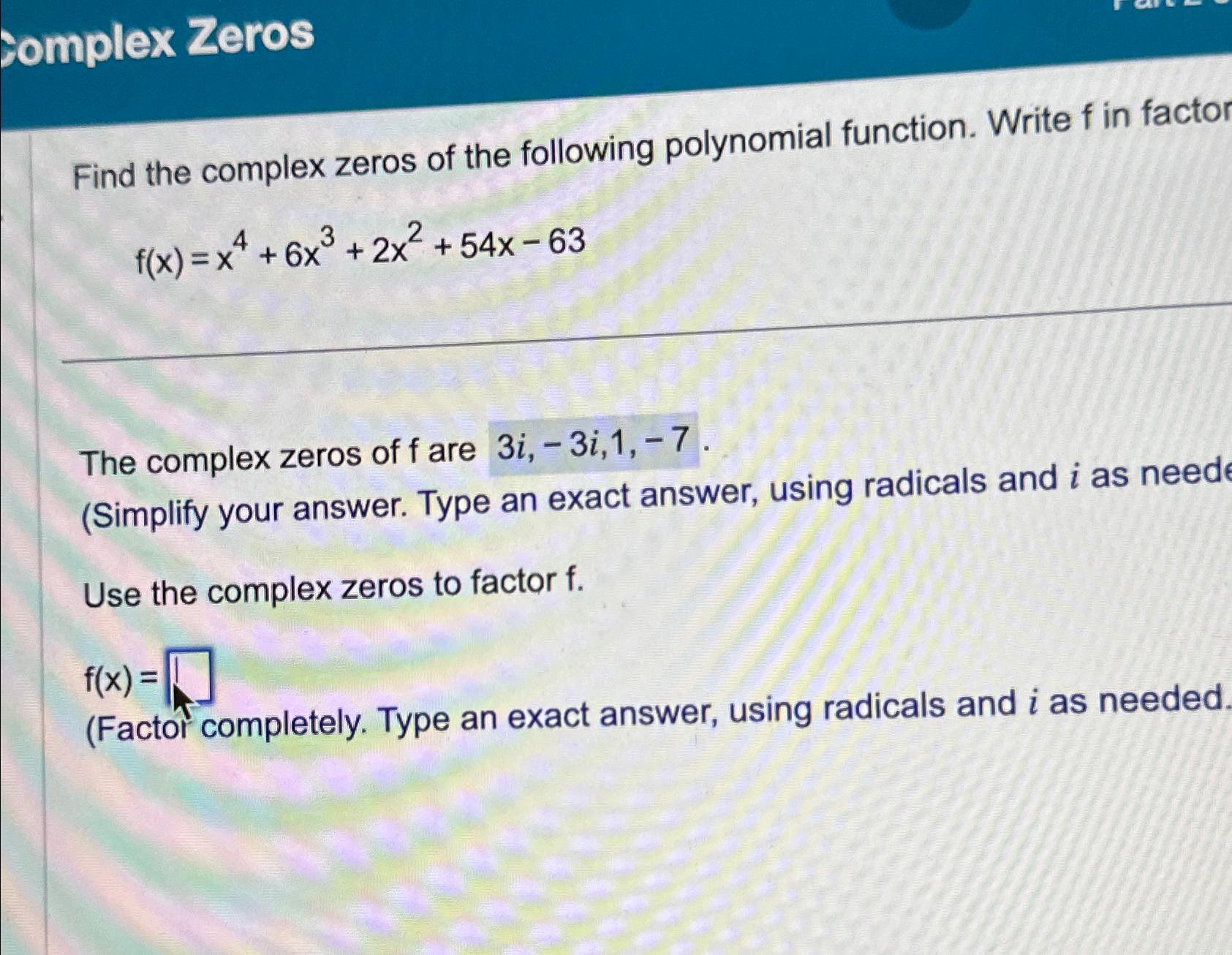 Solved Complex ZerosFind the complex zeros of the following | Chegg.com