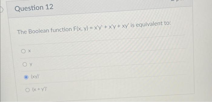 Solved Question 12 The Boolean function F(x, y) = x'y' + x'y | Chegg.com