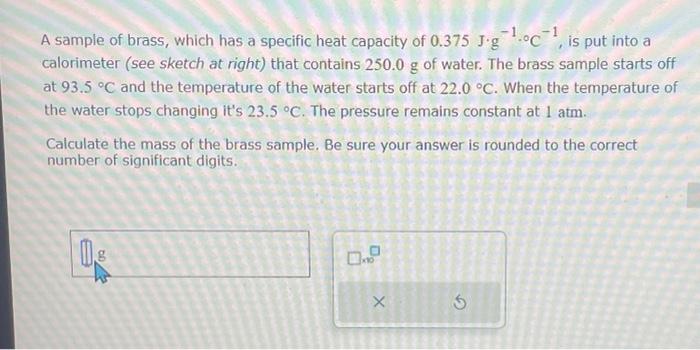 Solved A sample of brass, which has a specific heat capacity | Chegg.com