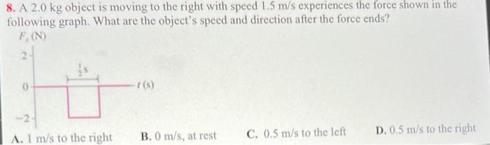 Solved 8 A 2 0 Kg Object Is Moving To The Right With Speed
