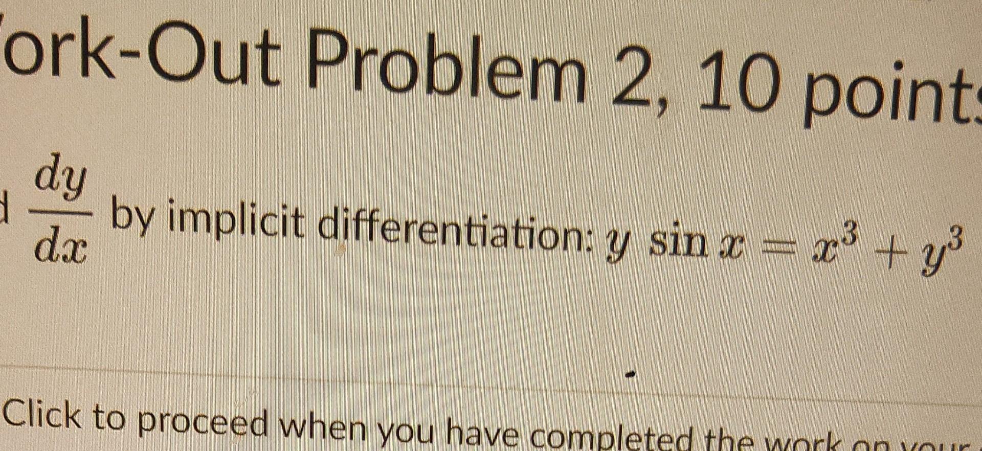 Solved ork-Out Problem 2, 10 point dxdy by implicit | Chegg.com