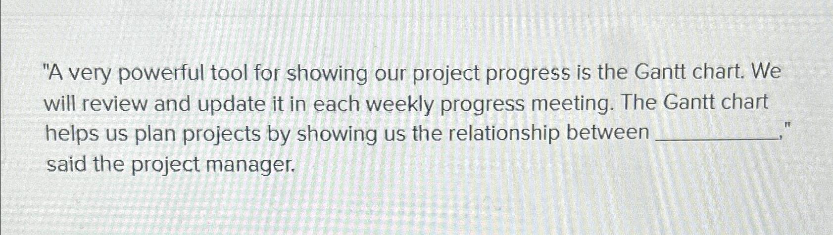 Solved "A very powerful tool for showing our project | Chegg.com