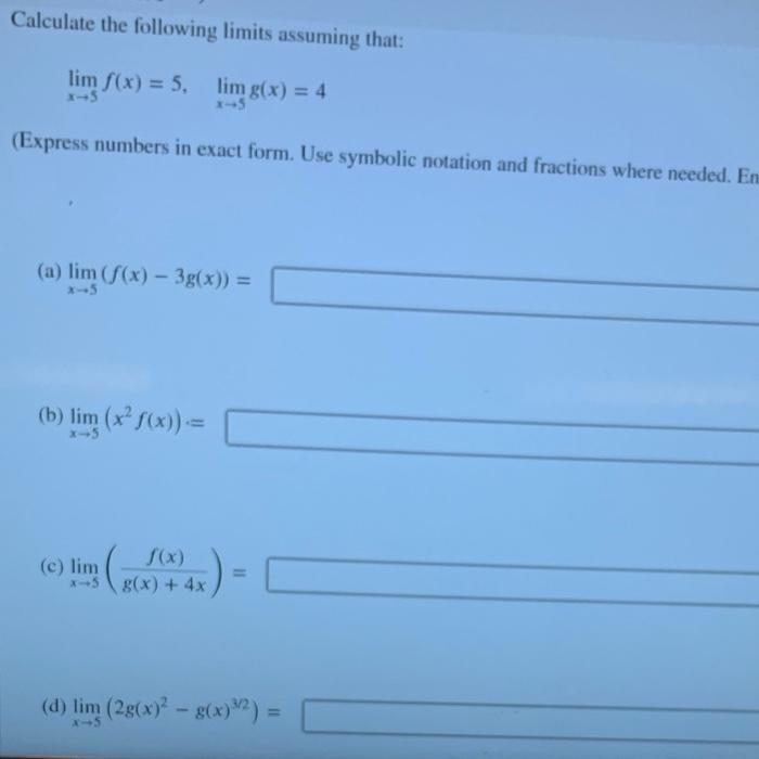 Solved Calculate the following limits assuming that: lim | Chegg.com