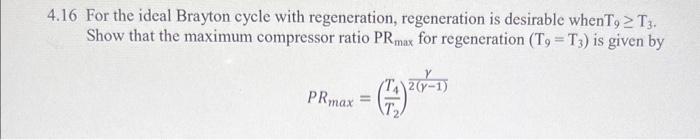 Solved 4.16 For the ideal Brayton cycle with regeneration, | Chegg.com