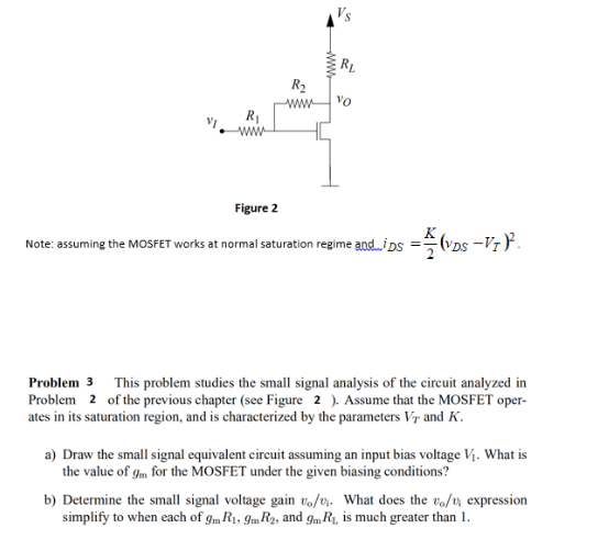 Solved Problem 3 ﻿This problem studies the small signal | Chegg.com
