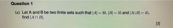 Solved Question 1 (a) Let A and B be two finite sets such | Chegg.com