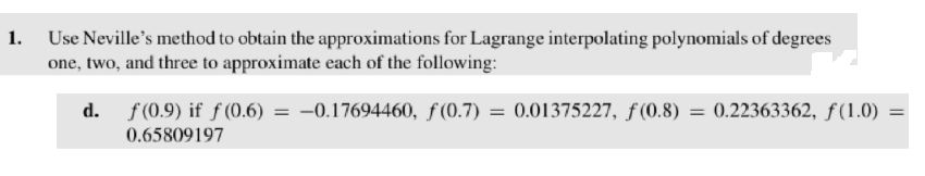 Solved Use Neville's method to ﻿obtain the approximations | Chegg.com