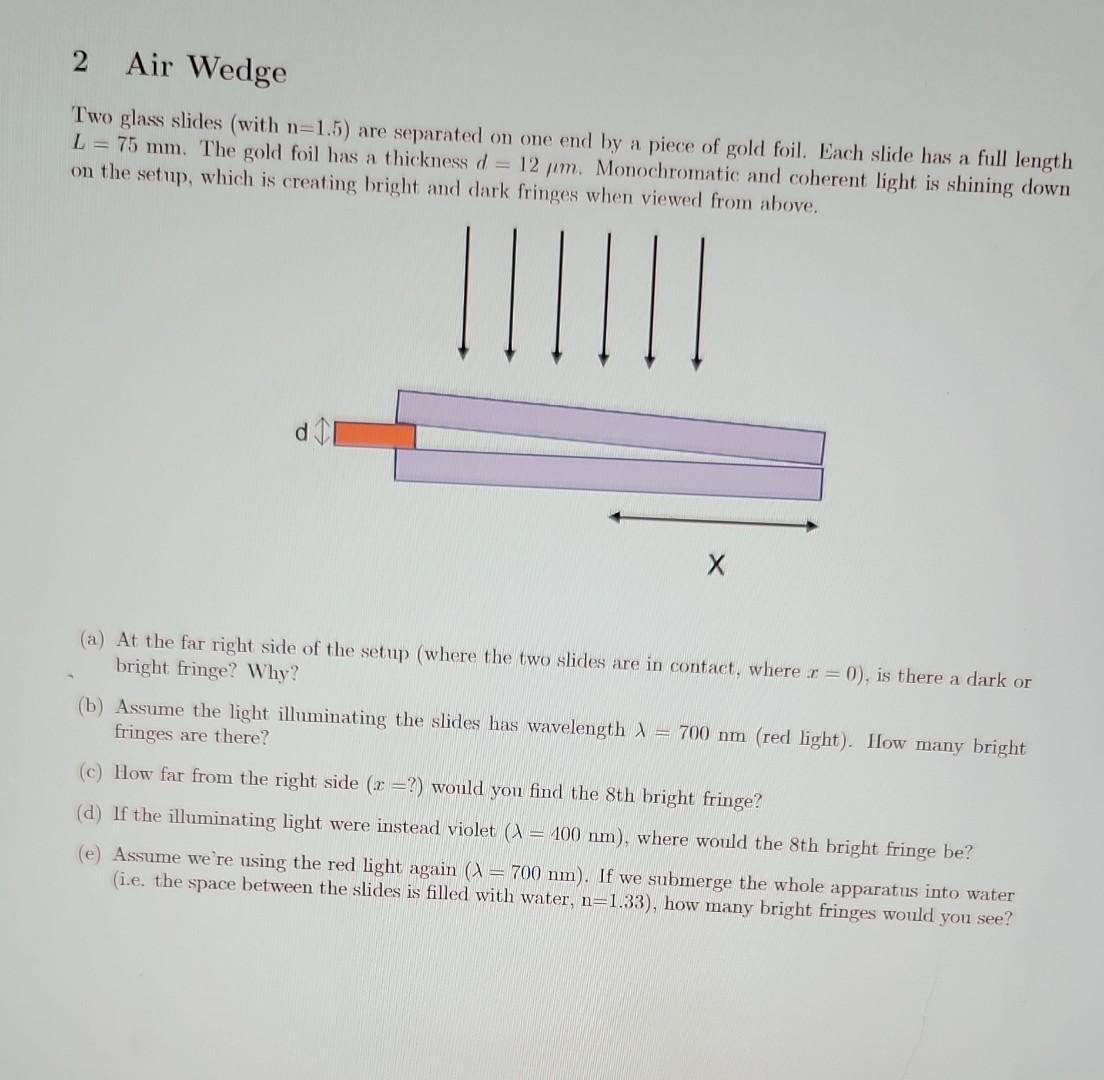 Solved Two glass slides (with n=1.5 ) are separated on one | Chegg.com