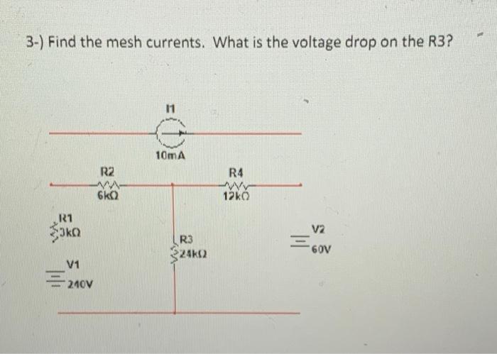 3-) Find the mesh currents. What is the voltage drop | Chegg.com