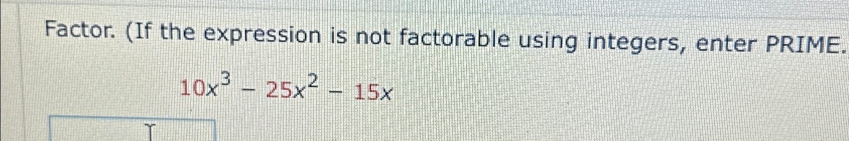 Solved Factor. (If the expression is not factorable using | Chegg.com