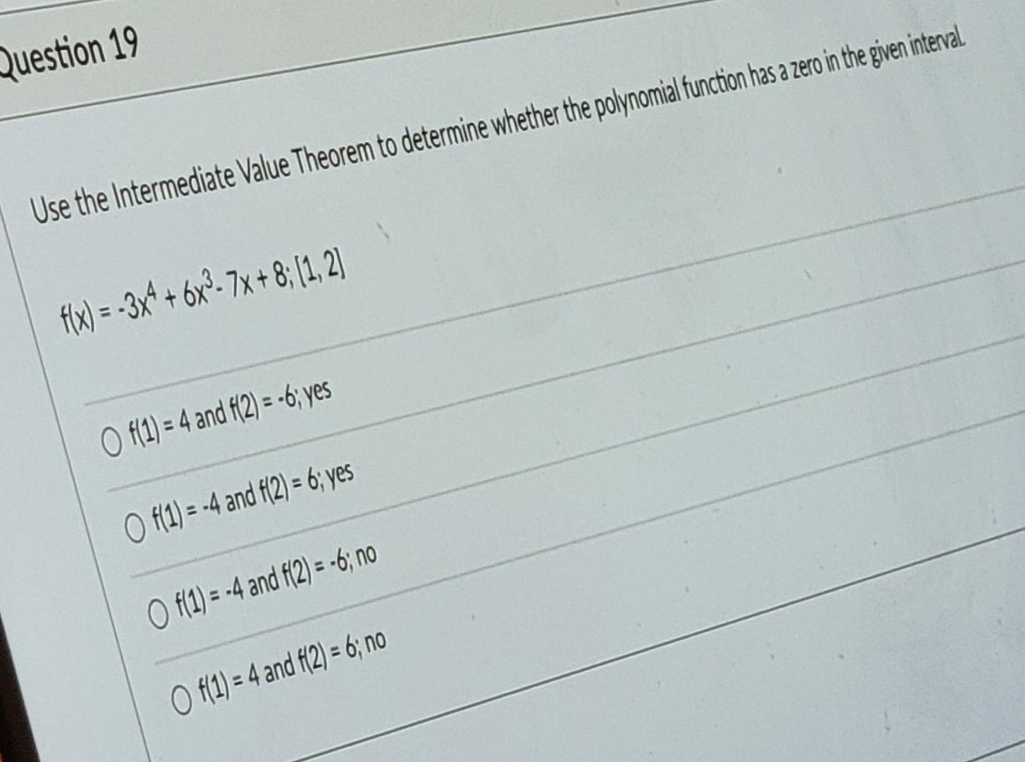 Solved Question 19 Use the Intermediate Value Theorem to | Chegg.com