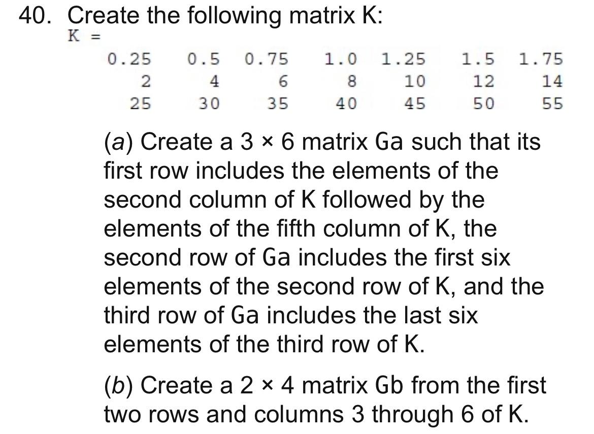 Create the following matrix K | Chegg.com