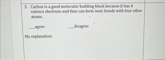 Solved 3. Carbon is a good molecular building block because | Chegg.com