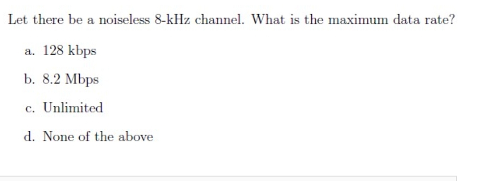 Solved Let there be a noiseless 8-kHz ﻿channel. What is the | Chegg.com