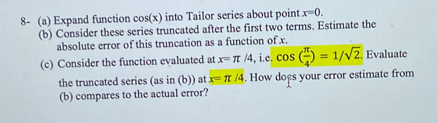 8- (a) Expand function cos(x) into Tailor series | Chegg.com